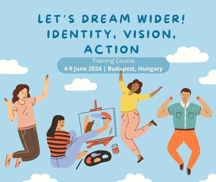 Let's dream wider! Identity, Vision, Action